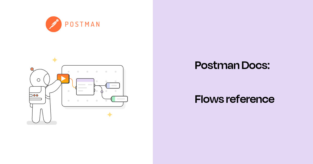 Flows reference | Postman Docs